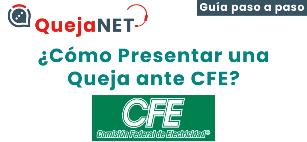 Cómo presentar una queja ante la CFE “Guía 2026
